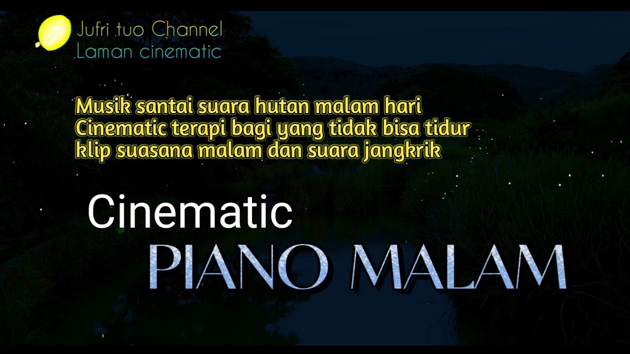 Cinematic Piano Malam | Musik santai ada suara dalam hutan malam hari - YouTube