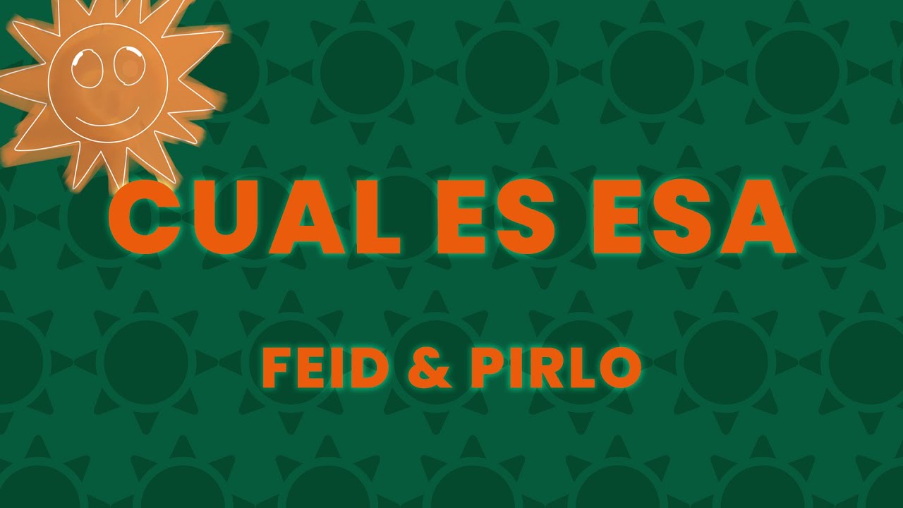 Feid & Pirlo - CUAL ES ESA (Letra/Lyrics) - YouTube