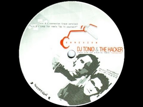 The Hacker & DJ Tonio - Connexion ( Rave Version ) - YouTube