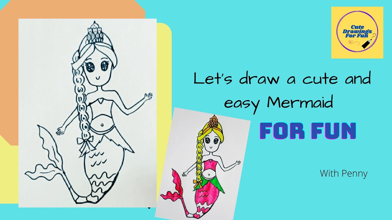 How To Draw A Cute and Easy Mermaid Step By Step Easy Drawing Tutorial ...