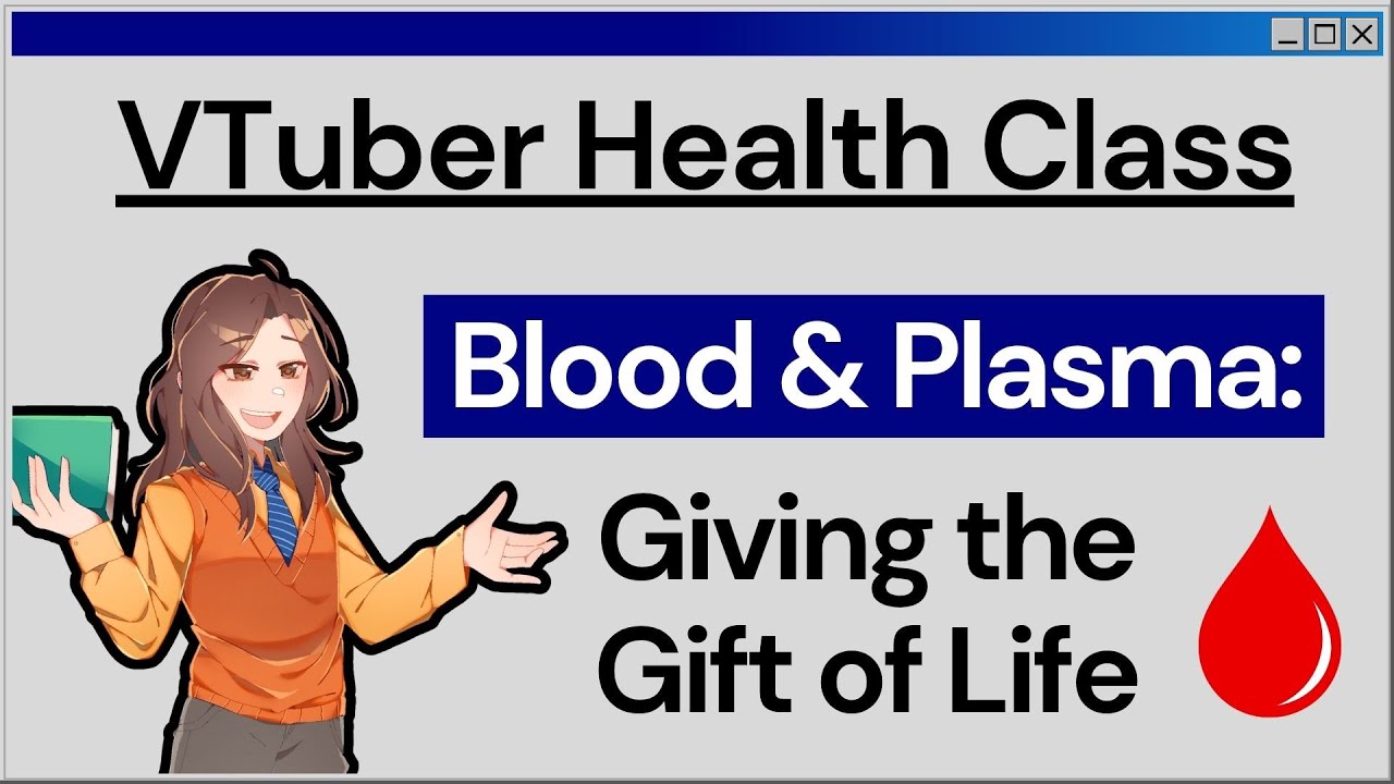 Vtuber Health Class: Blood & Plasma donation - YouTube