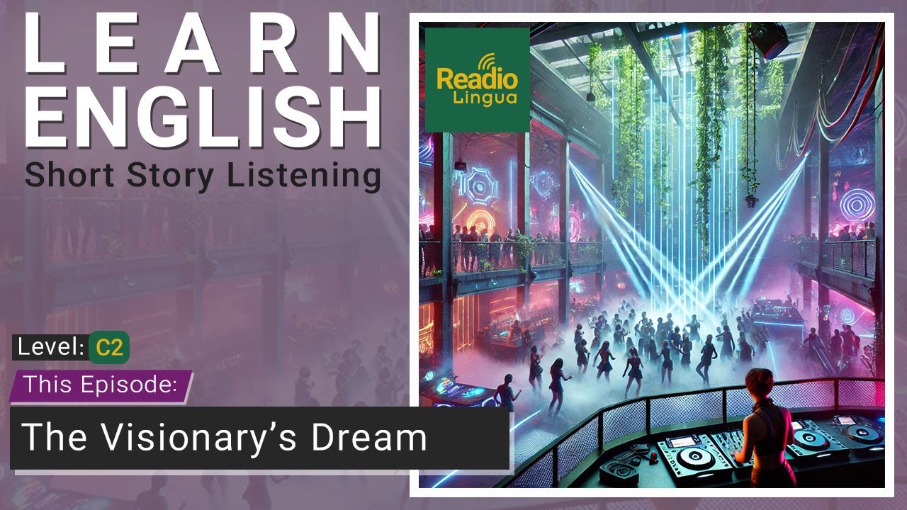 English Listening Story: The Visionary’s Dream [Advanced C1-C2] - YouTube
