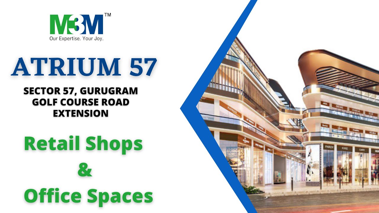 M3M Atrium 57 Gurgaon - Retail Shops & Office Spaces - YouTube