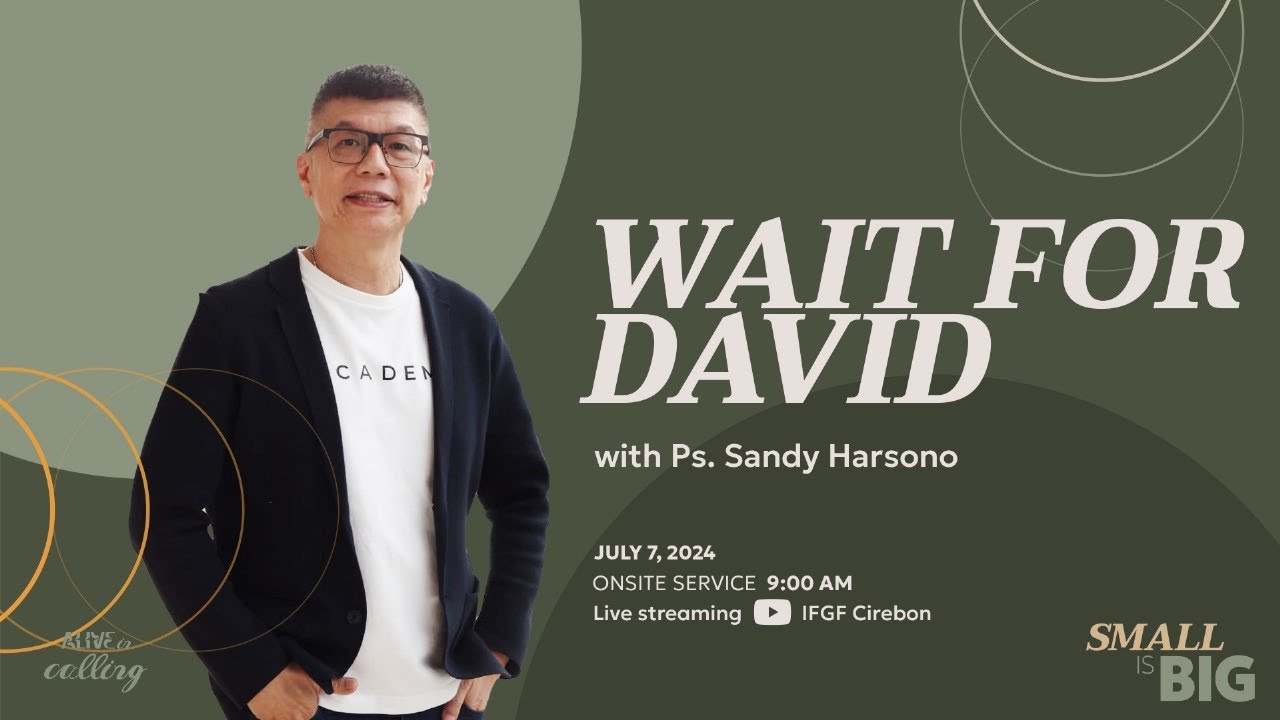IFGF Cirebon Sunday Service - "Wait for David" - July 7, 2024 - YouTube
