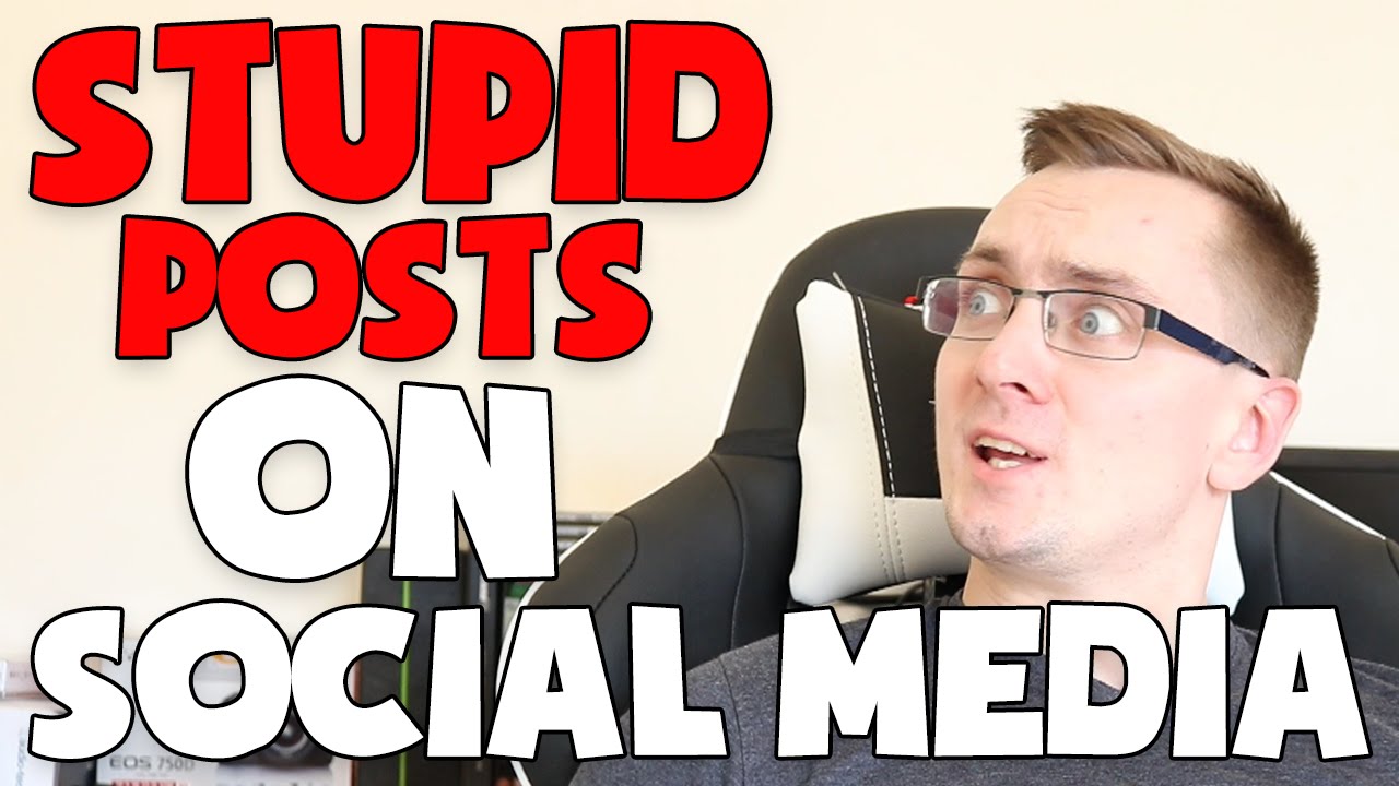 Stupid Posts on Social Media (Twitter and Facebook) - YouTube