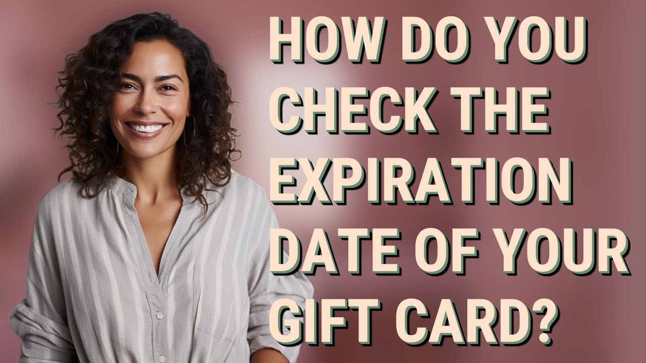 How Do You Check The Expiration Date Of Your Gift Card YouTube how-do-you-check-the-expiration-date-of-your-gift-card-youtube