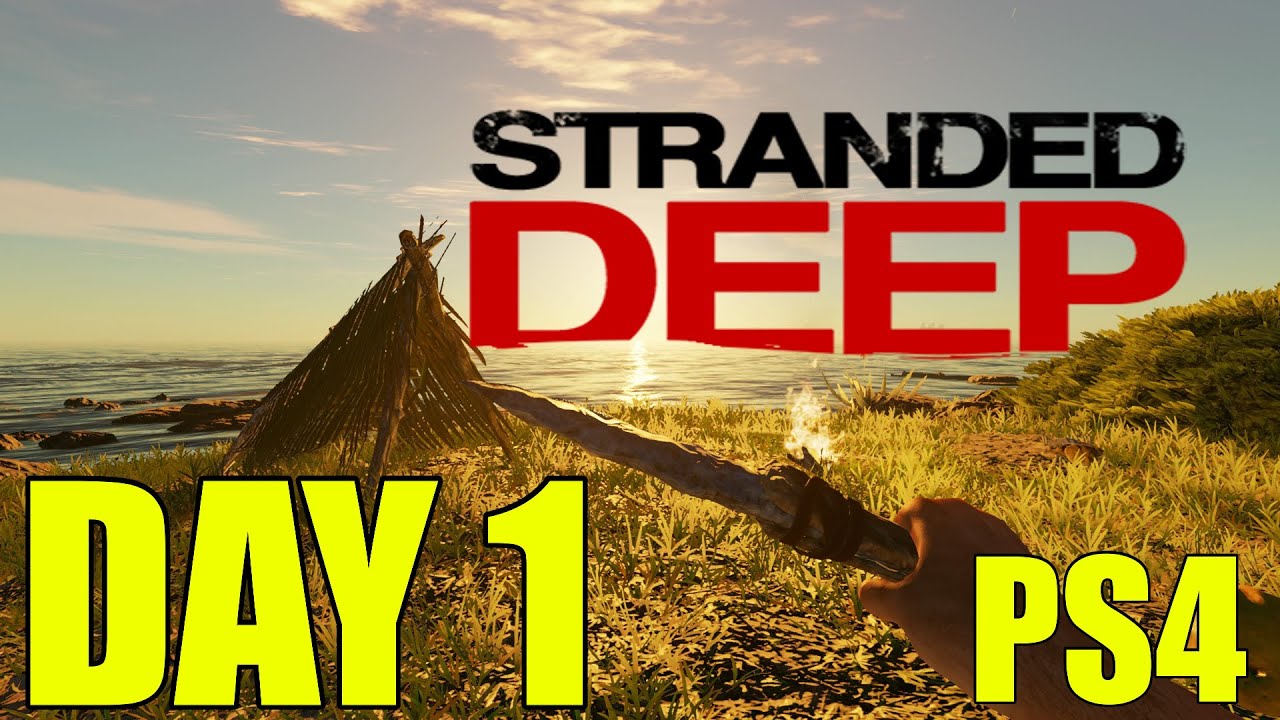 Stranded Deep PS4 | Day One | Ep1 S1 Free PS Plus May 2021! - YouTube