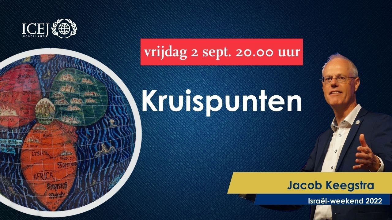 Kruispunten | Jacob Keegstra | Livestream Israël-weekend 2022 ICEJ ...