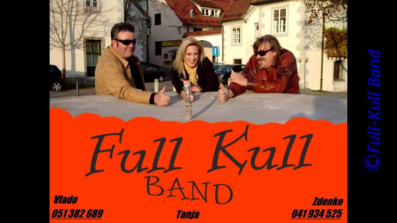Full Kull band - Dala sem ti dušo. - YouTube
