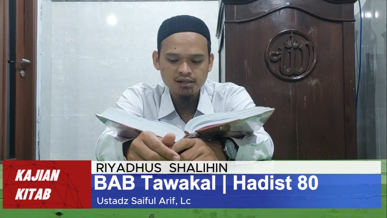 Kitab Riyadhus Shalihin - Bab Tawakal H.80 | Ustadz Saiful Arif - Kajian Sumberarum - YouTube