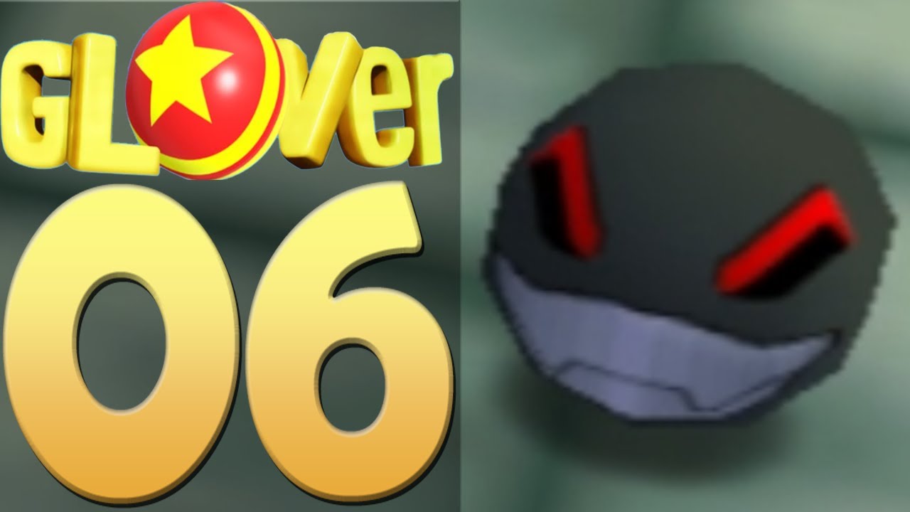 Glover [Part 6] Annoying Evil Cannon Balls! - YouTube