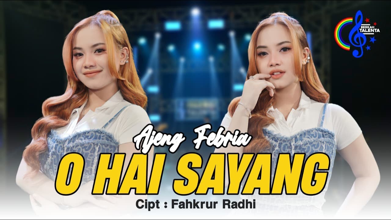 Ajeng Febria - O Hai Sayang (Official Music Video) | O Hai Sayang Sabe ...