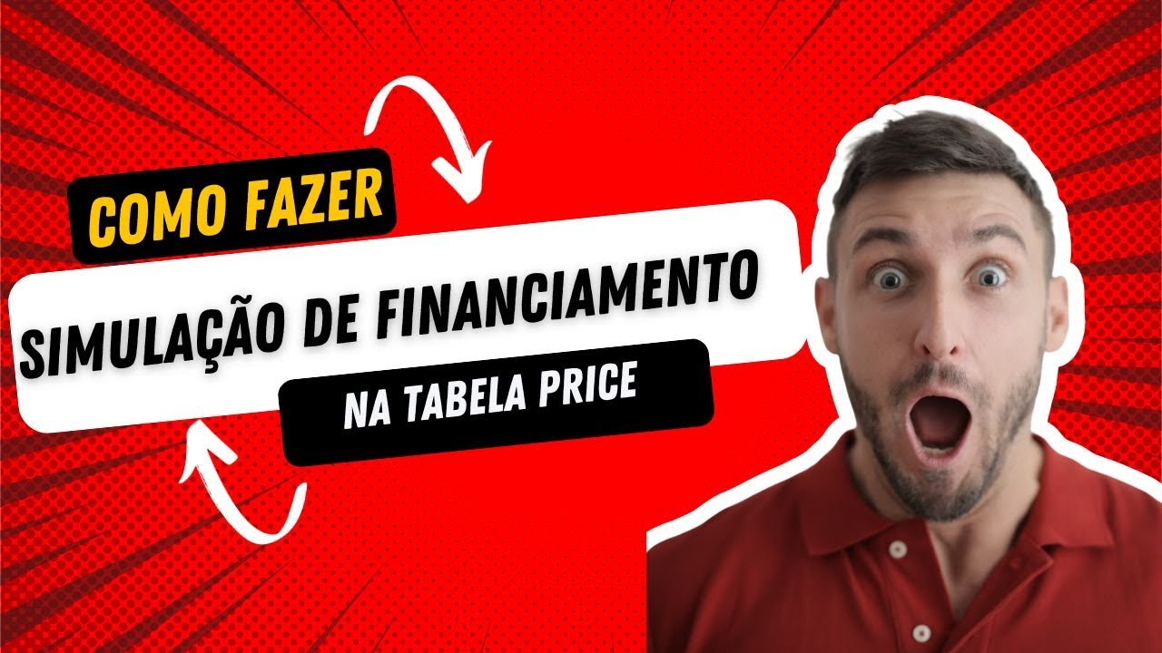 Como Fazer Simulação de Financiamento na Tabela Price - YouTube
