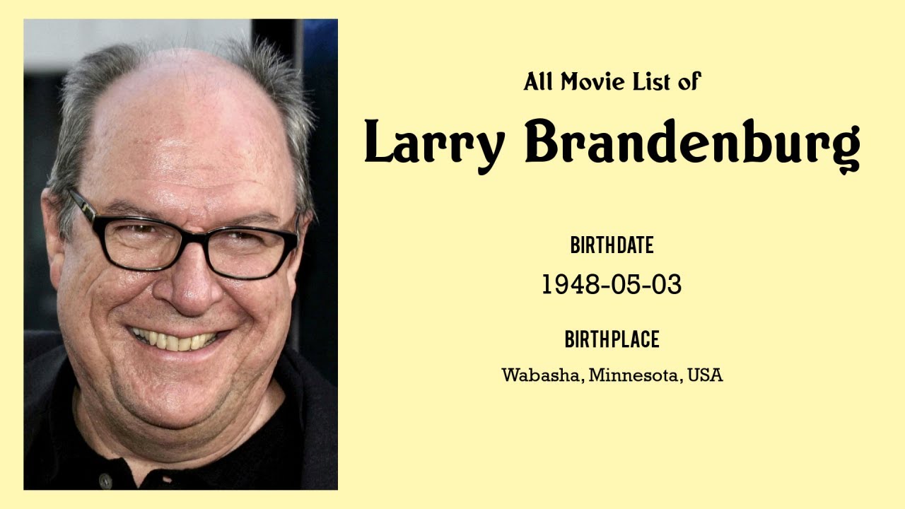 Larry Brandenburg Movies list Larry Brandenburg| Filmography of Larry ...