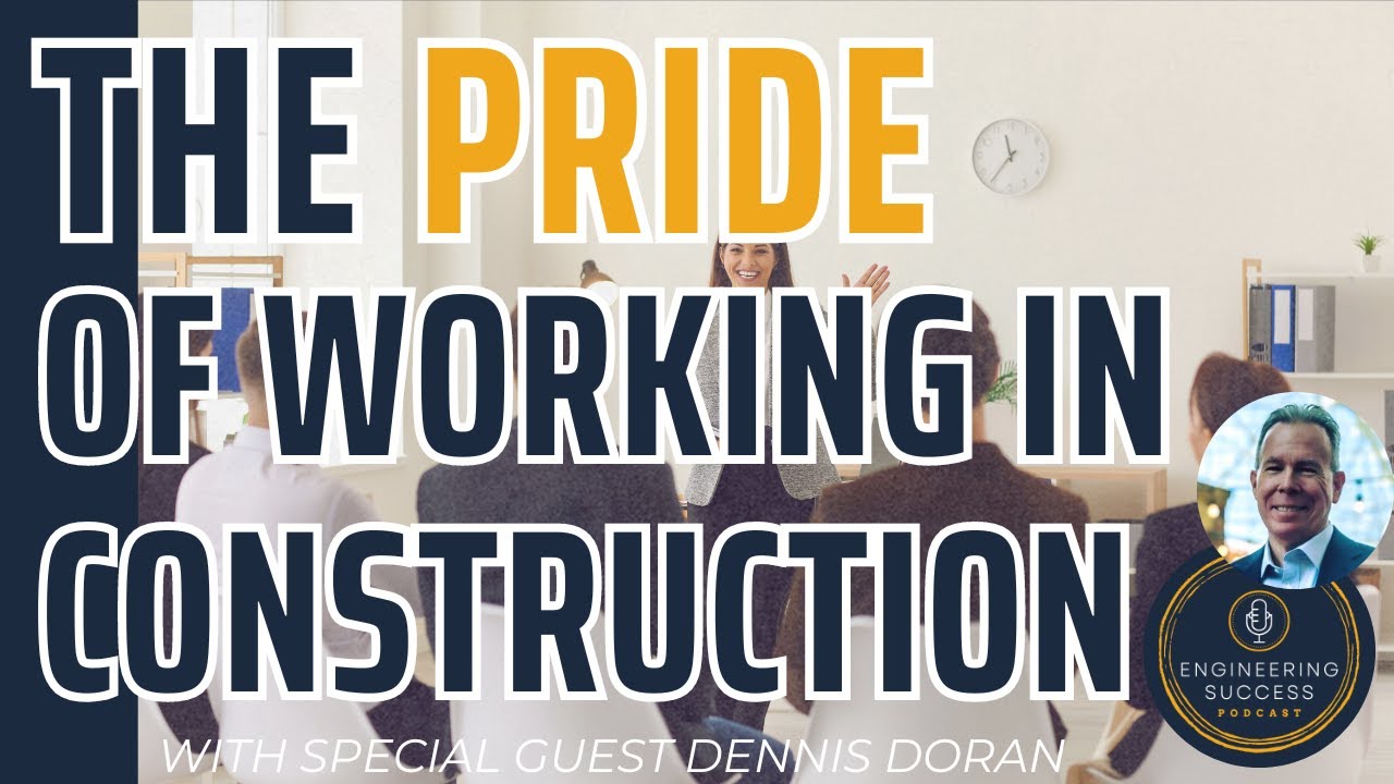 Why I'm Proud to Work in the Construction Industry - Dennis Doran - YouTube