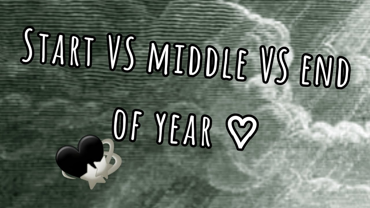 Start vs. middle vs. end of year | Crea°dot | ♡ - YouTube