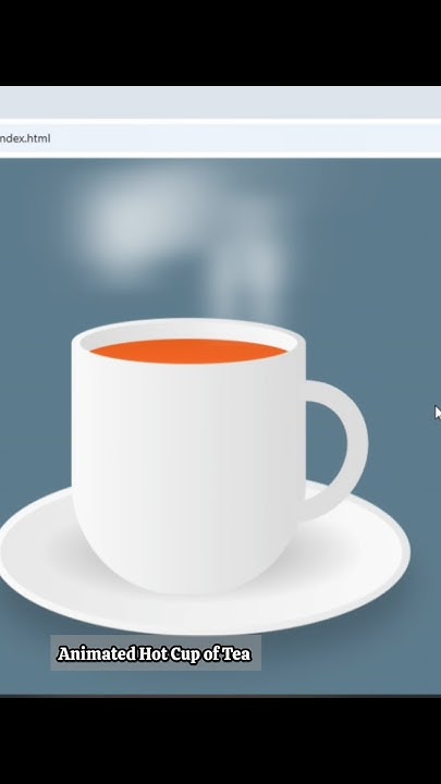 Animated Hot Cup of Tea using Html and CSS only | CSS Animated effects #html #viral #youtube # ...
