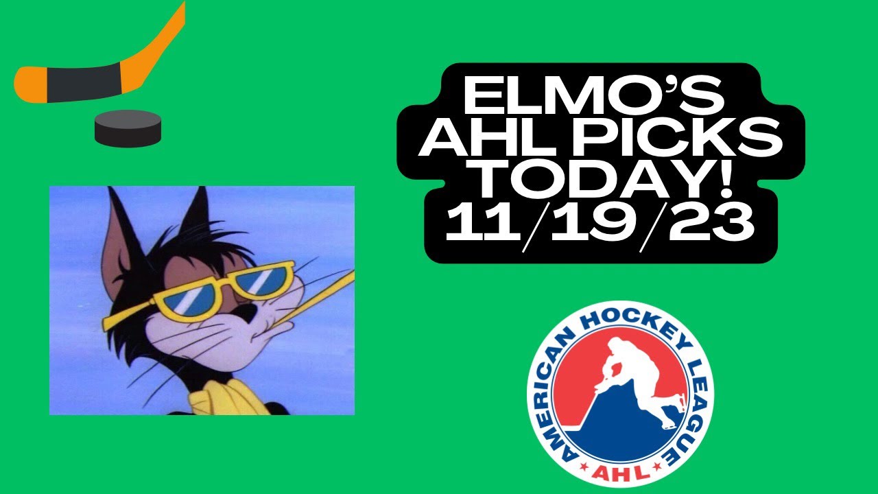 Elmo’s TOP 3 AHL Picks Today ! 11/19/23 FREE Hockey Predictions - YouTube