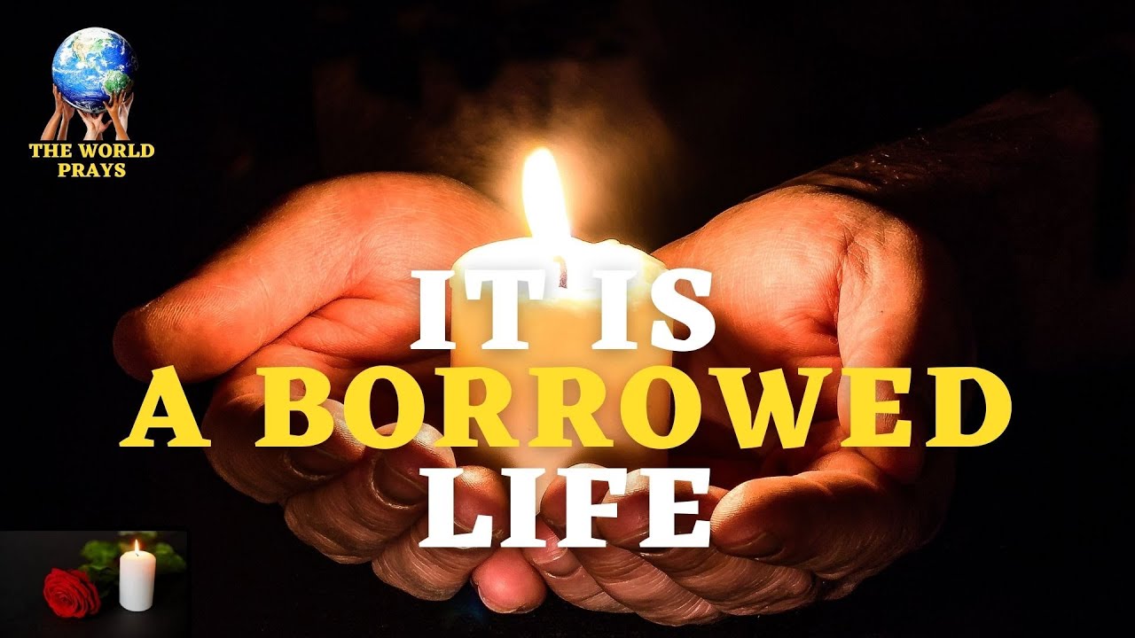 It Is A Borrowed Life | The World Prays with Emana Usanga - YouTube