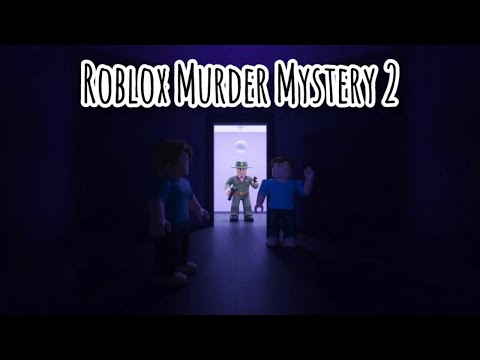 Roblox Murder Mystery 2 (Gameplay) - YouTube