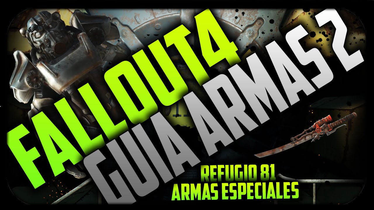 Fallout4 | Guía Armas Legendarias | Refugio 81 | Español | HD - YouTube