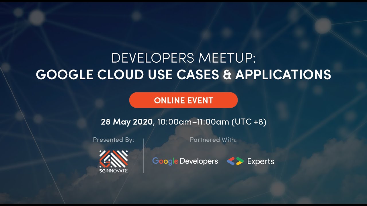 Developers Meetup: Google Cloud Use Cases & Applications - YouTube