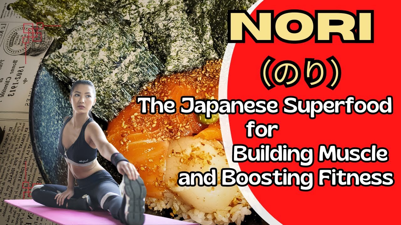 Unlock the Power of Nori (Japanese Seaweed): Improve Your Health and ...