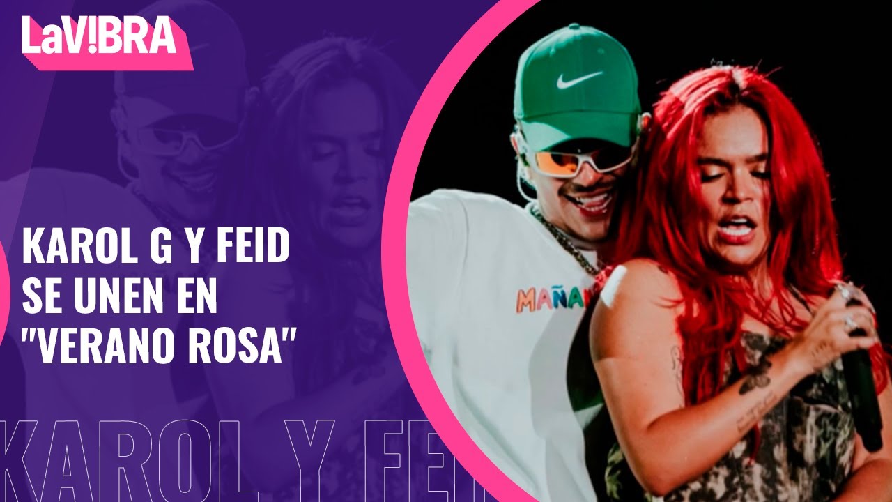 Karol G y Feid presentan "Verano Rosa" | La Vibra - YouTube
