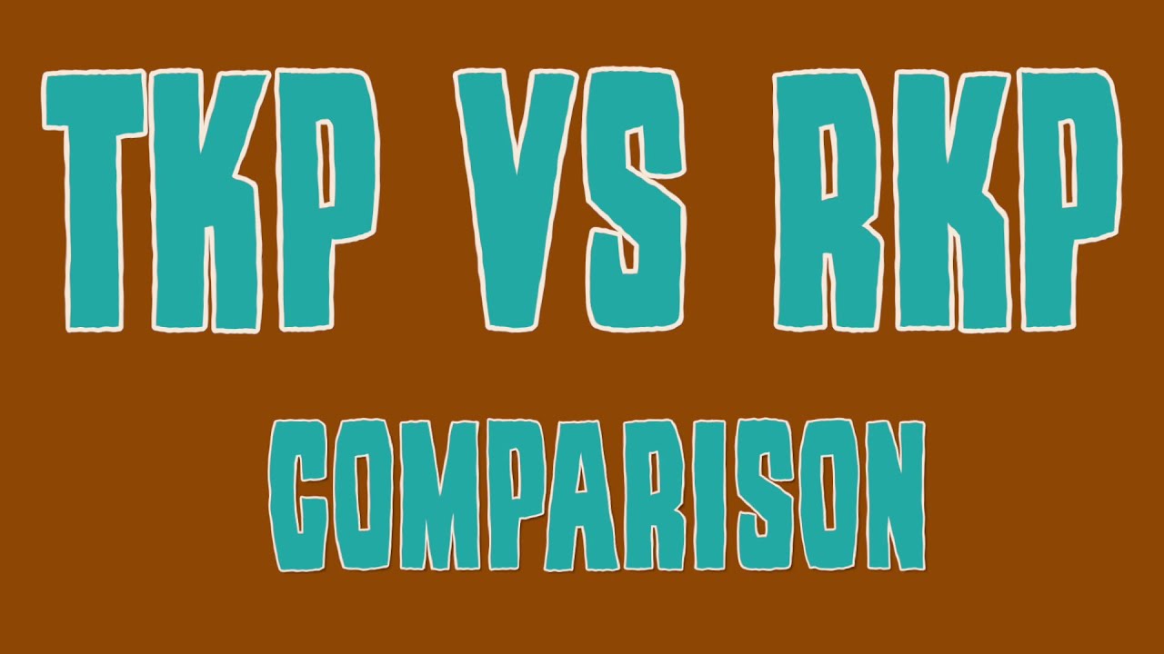 TKP vs RKP Comparison - YouTube