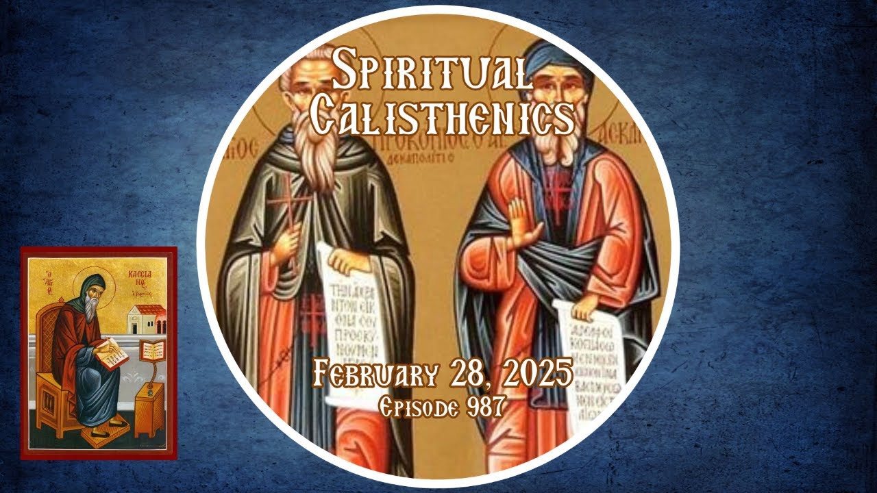 02-28-2025 - Spiritual Calisthenics - Daily Readings with Fr. Dimitri ...