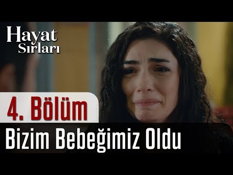 Hayat Sırları 4.Bölüm - Bizim Bebeğimiz Oldu
