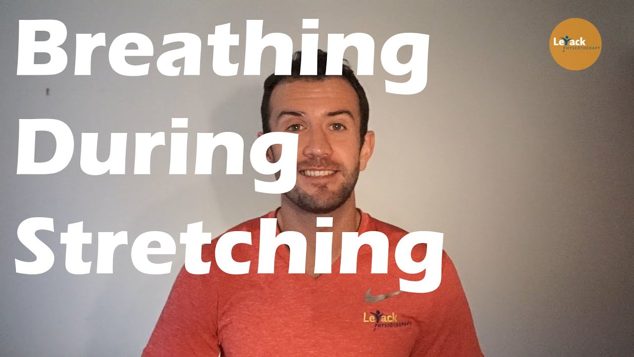 Breathing During Stretching - YouTube