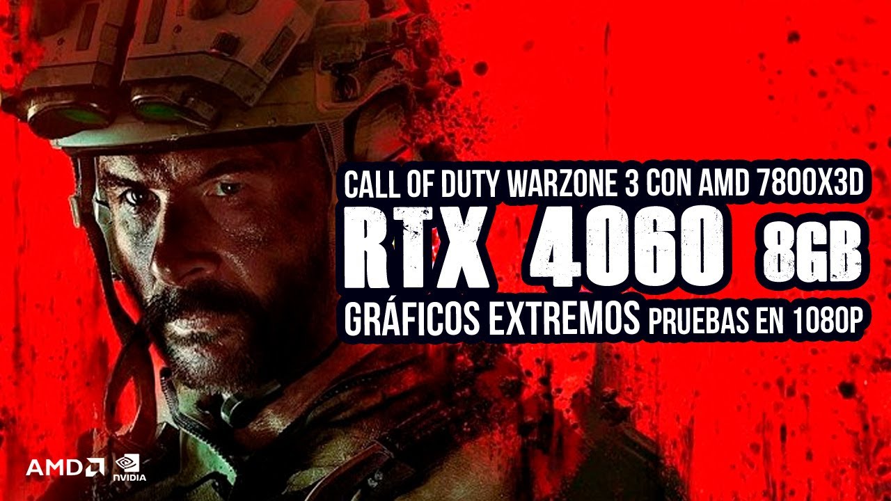 Call of Duty Warzone 3: Nvidia RTX 4060 8GB + AMD Ryzen 7800X3D ...
