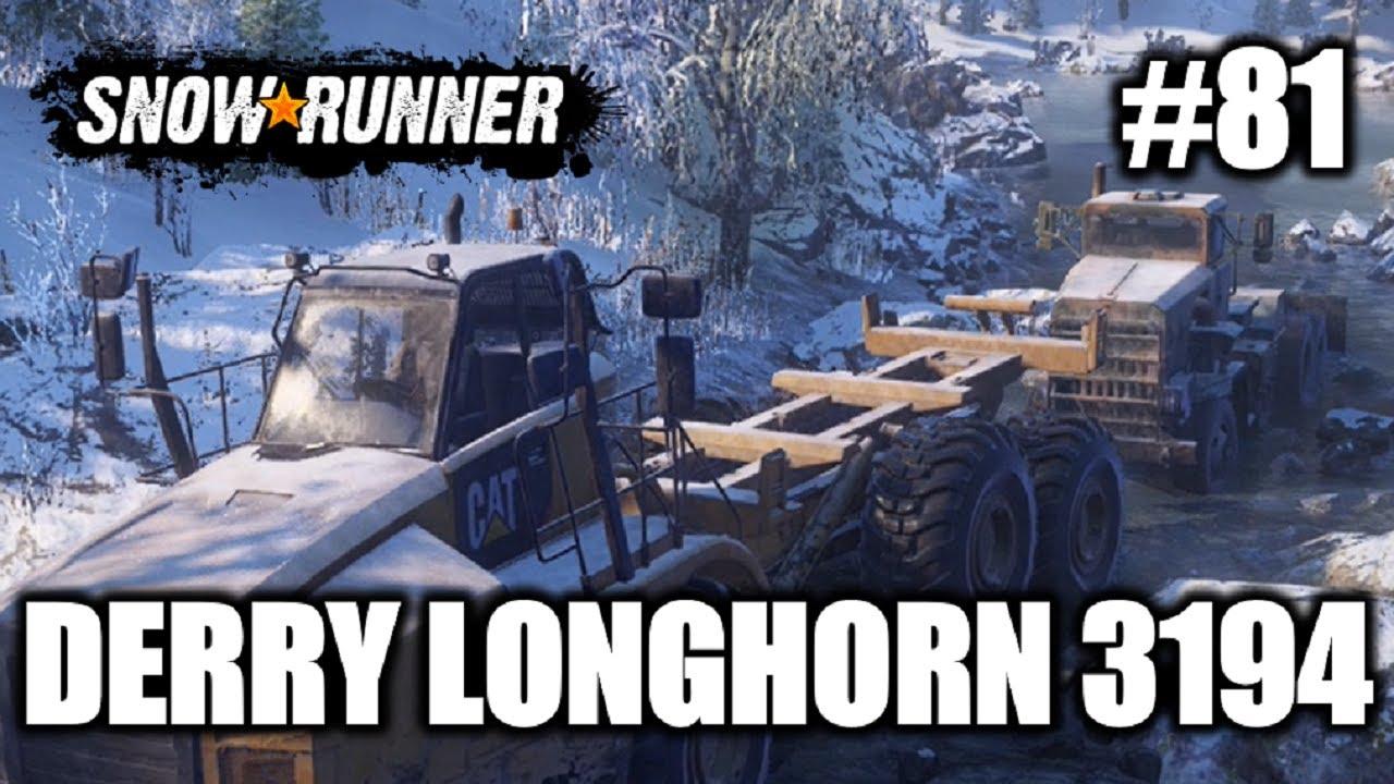 SnowRunner #81 | Derry Longhorn 3194 bergen | Gameplay | PS4 | deutsch ...
