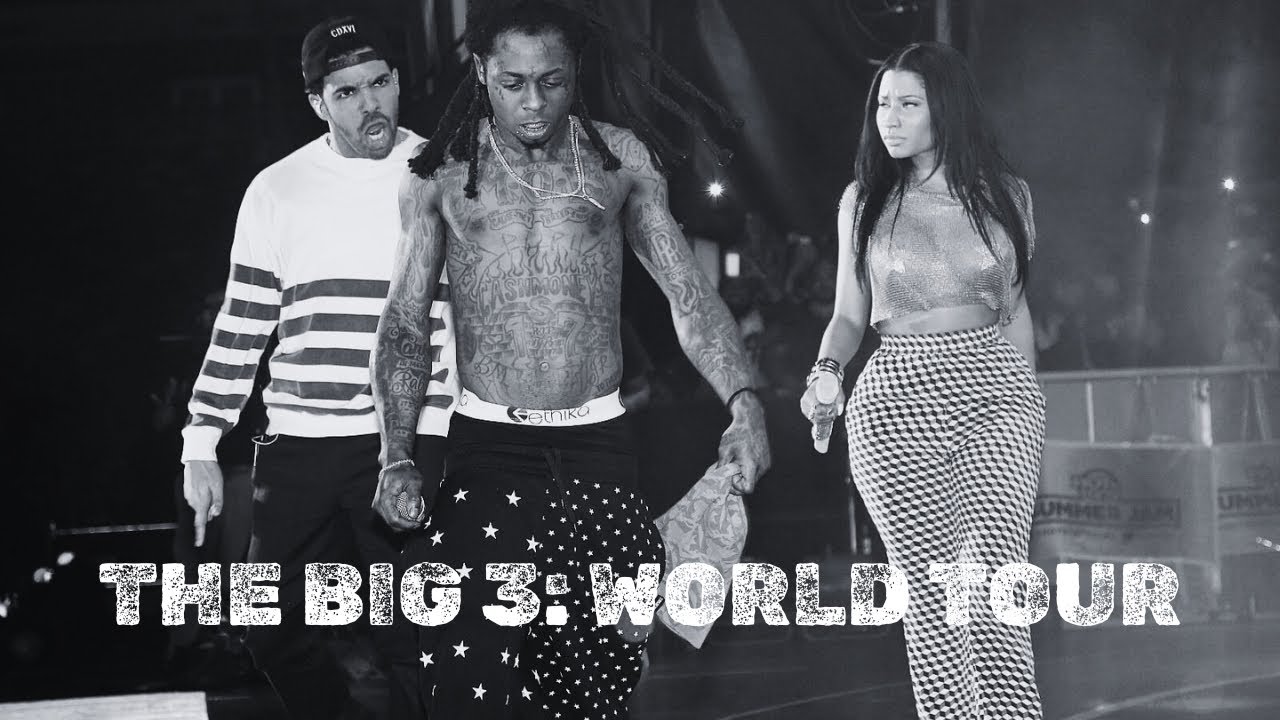 Lil Wayne, Nicki Minaj & Drake presents: The Big 3 World Tour (live ...