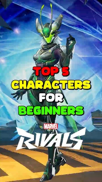 Top 5 Characters for Beginners in Marvel Rivals! - YouTube