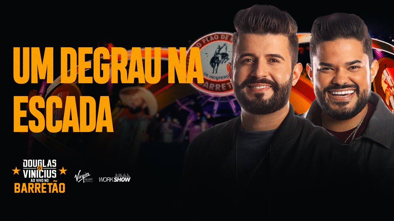 Douglas e Vinícius - Um Degrau na Escada - Ao Vivo no Barretão ...