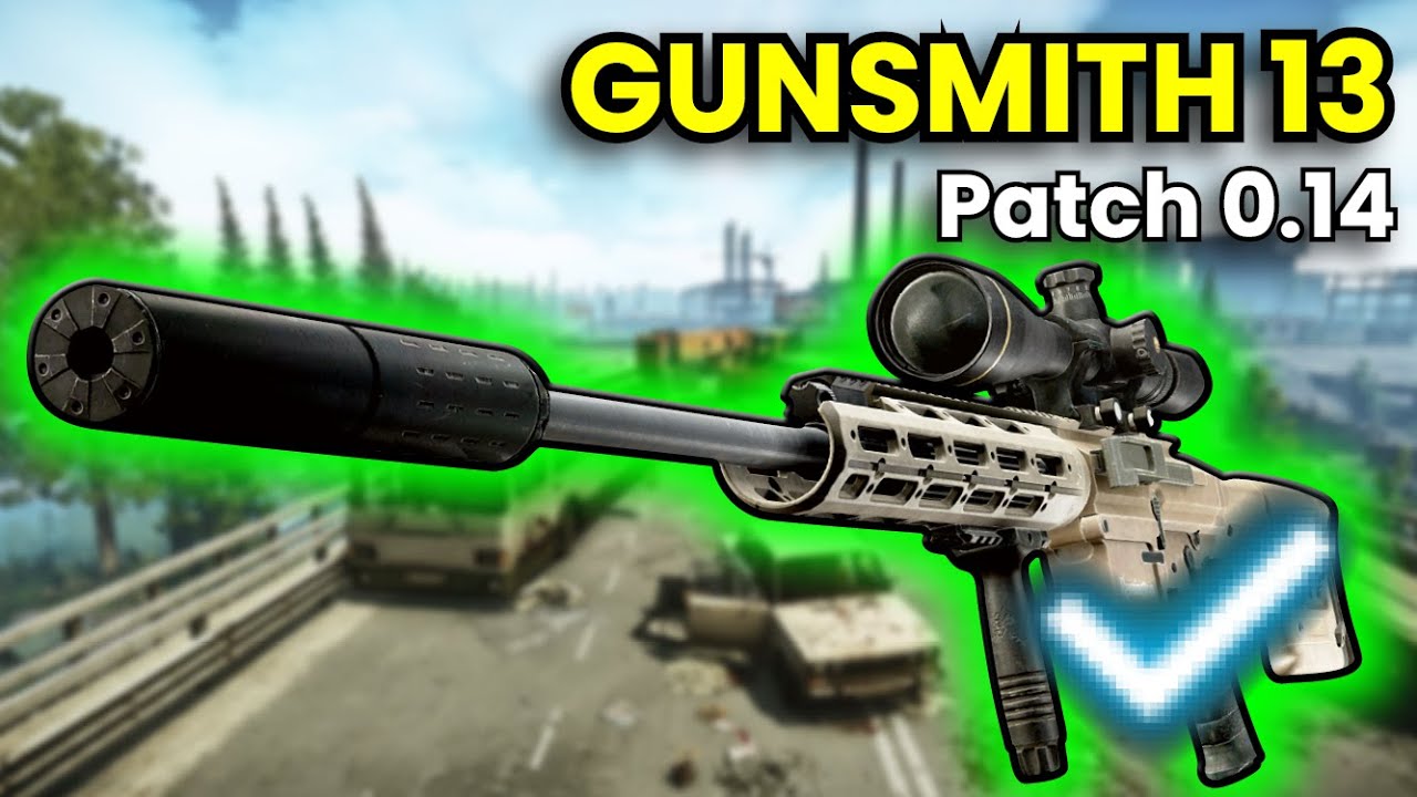 Gunsmith Part 13 - Patch 0.14 Guide | Escape From Tarkov - YouTube