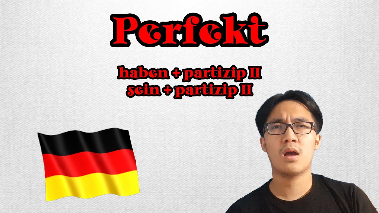 Grammatik Bahasa Jerman: Perfekt | Belajar Bahasa Jerman Untuk Pemula Indonesia #belajarjerman ...
