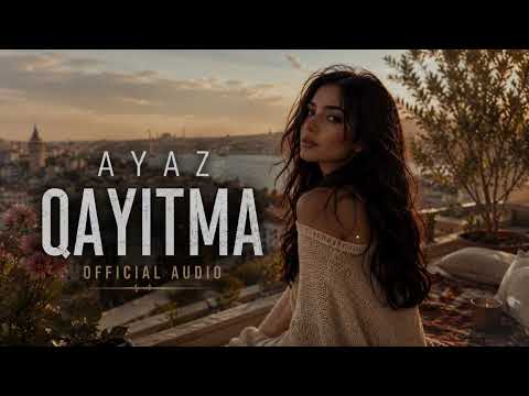 QAYITMA | Official Audio | Yeni Azərbaycan Mahnısı 2026 #AYAZ #QAYITMA#AzərbaycanMahnısı