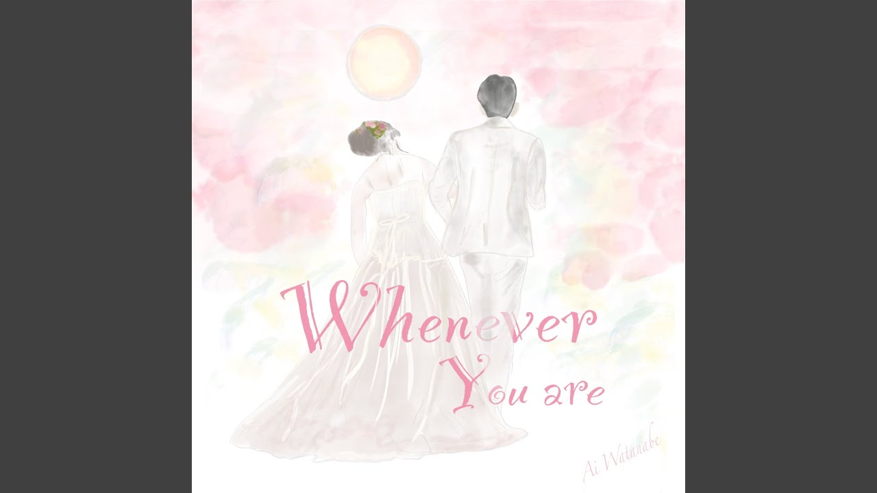 Whenever You Are - YouTube