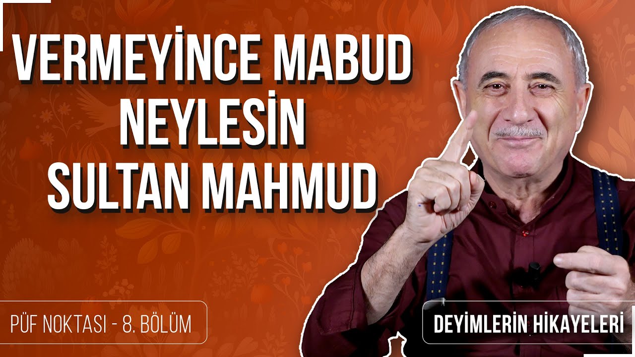 Vermeyince Mabud Neylesin Sultan Mahmud - Nurullah Genç | Püf Noktası ...