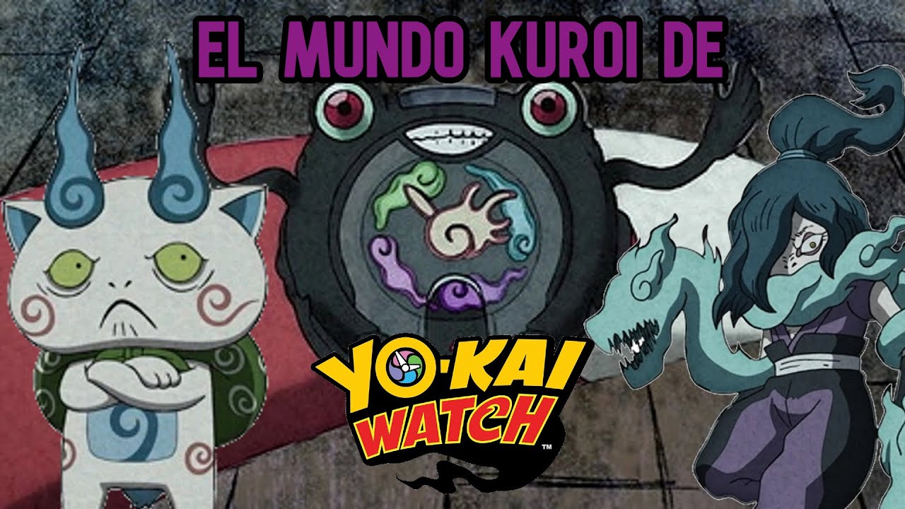EL MUNDO KUROI DE YO-KAI WATCH | DARK YO-KAI WATCH | DekaMaku - YouTube