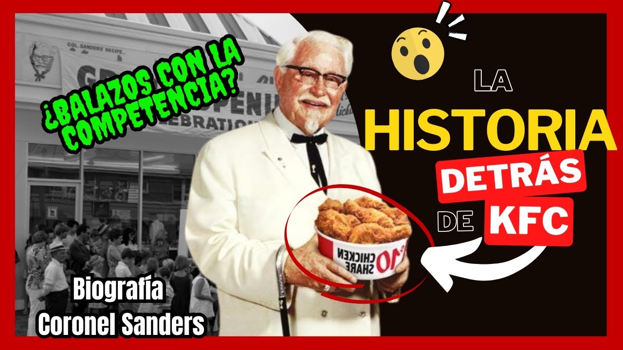 🔴 La historia del CORONEL SANDERS, el fundador de KFC 🍗 | Harland David ...