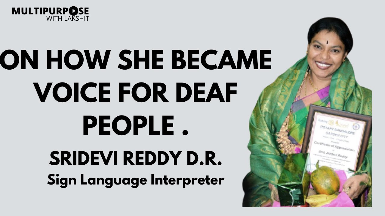 Sridevi Reddy D R: On How She Became A voice for Deaf and Mute People ...