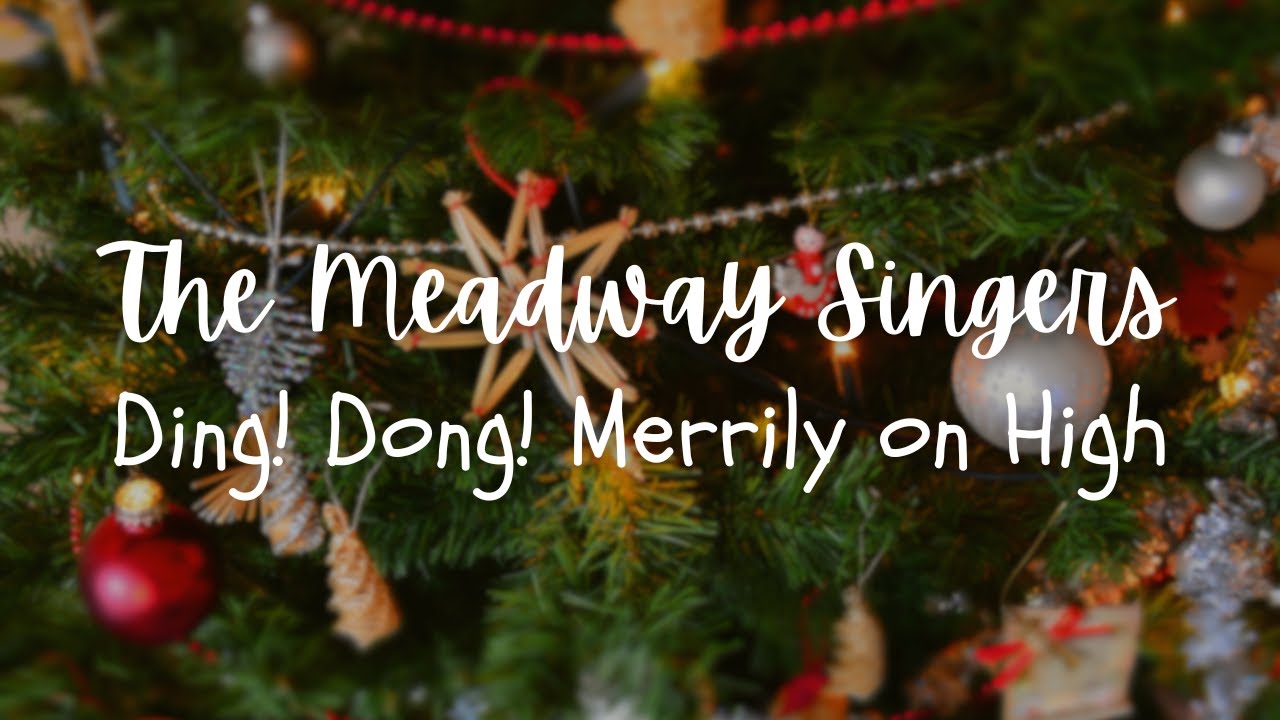 The Meadway Singers | Ding! Dong! Merrily on High (Trad. arr. Henry ...