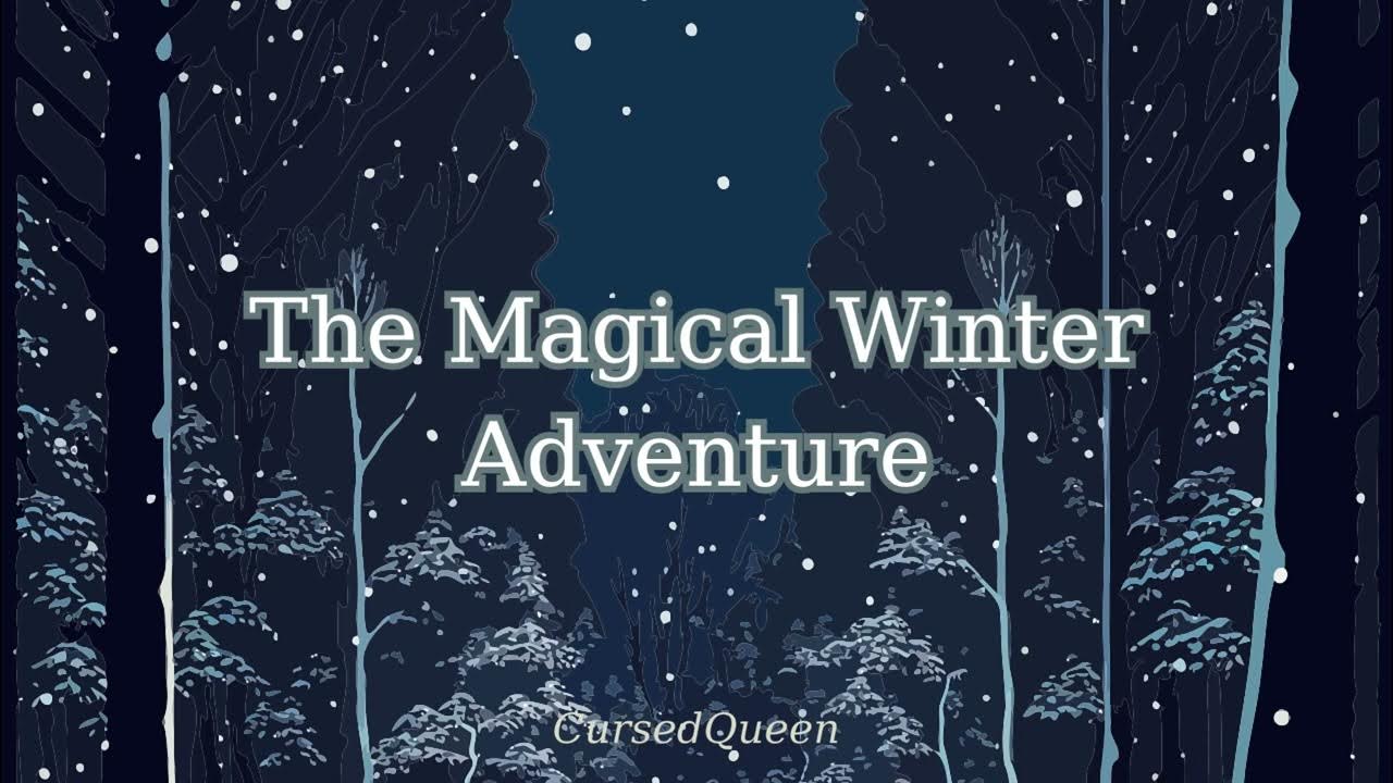 The Magical Winter Adventure (#shortstory #childrensbooks #audiobooks # ...
