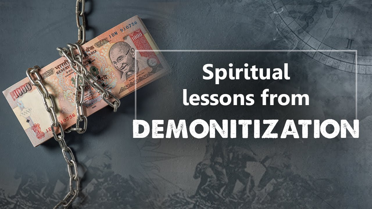 Spiritual lessons from demonitization | How to cope | survive | effects ...