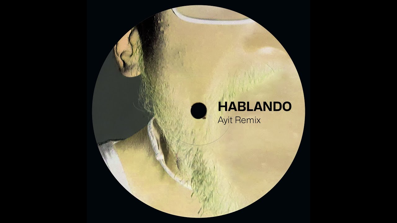 Ramirez - Hablando (Ayit Remix) - YouTube