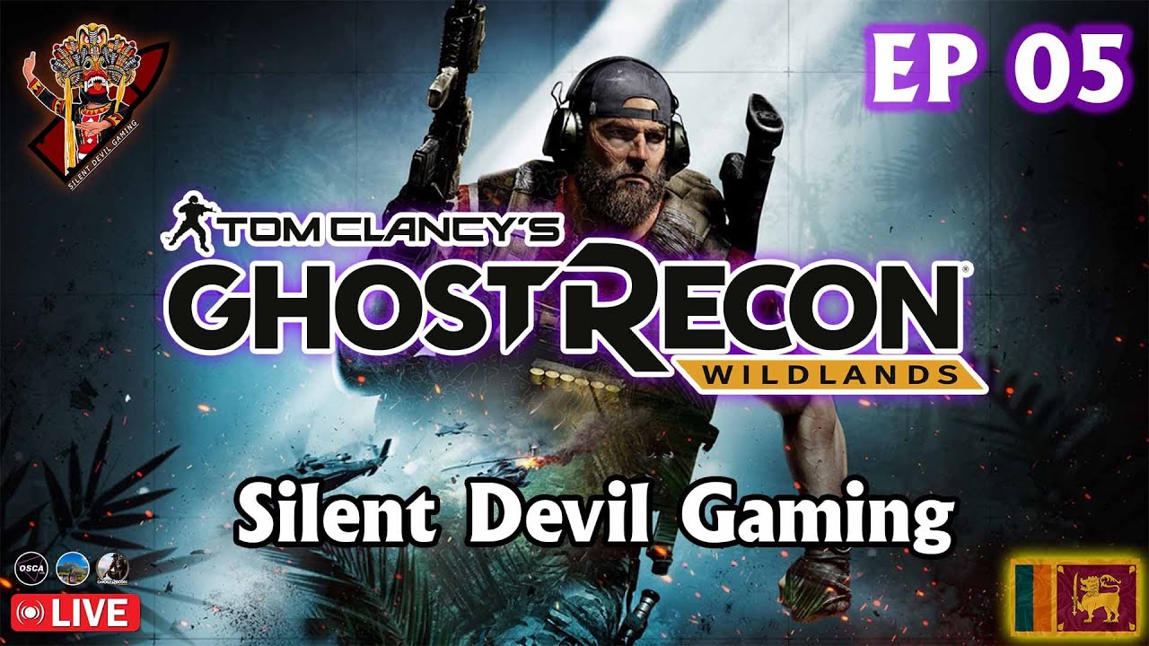 🇱🇰 🔴Tom Clancy's Ghost Recon - Wildlands EP- 05 with silent devil | # ...